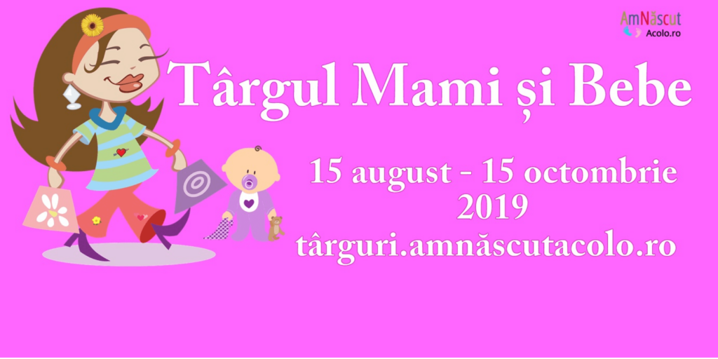 Târgul online Mami și Bebe ediția Toamnă 2019 - Clubul Bebelusilor